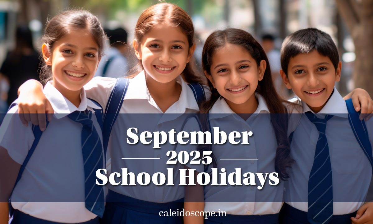 September School Holidays 2025: Complete List of Festivals & Breaks