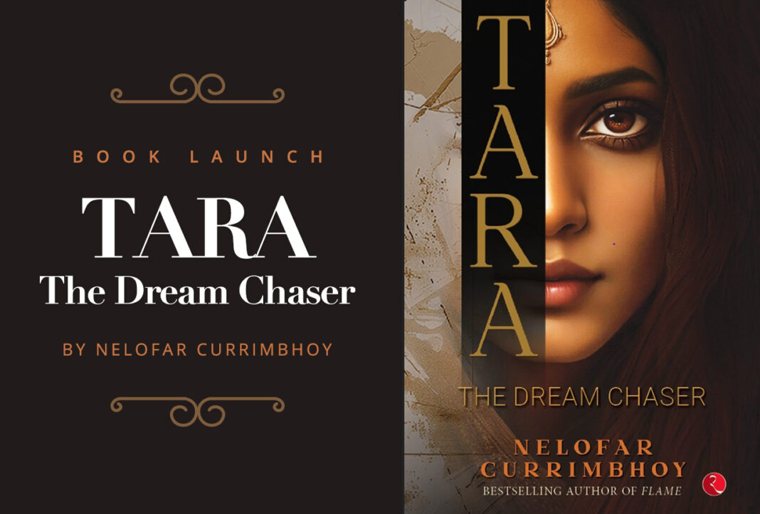 Nelofar Currimbhoy to Unveil Her Latest Novel “Tara – The Dream Chaser ...