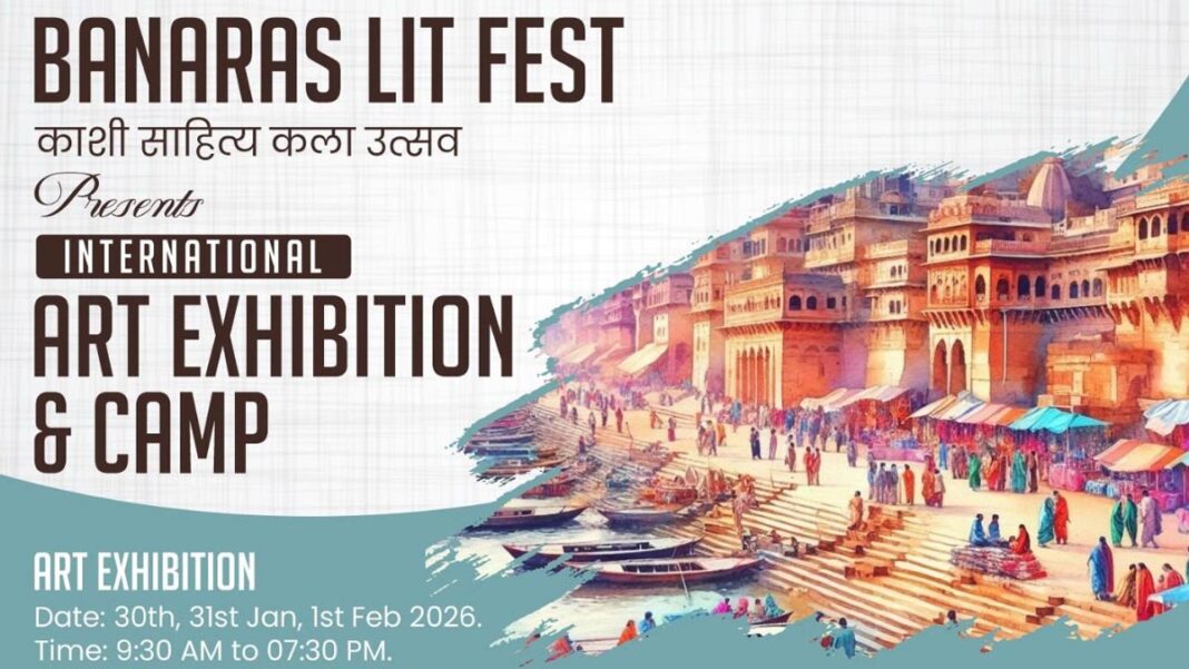 Banaras Lit Fest 2026: International Art Exhibition and Creative Camp