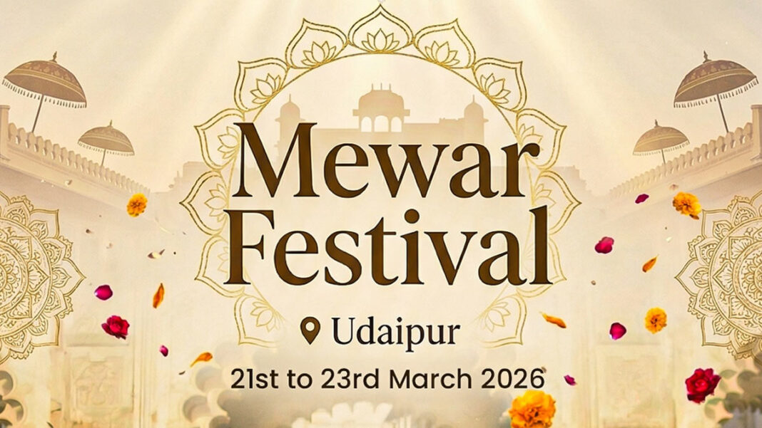 Mewar Festival 2026 in Udaipur to Showcase Rajasthan’s Spring Traditions